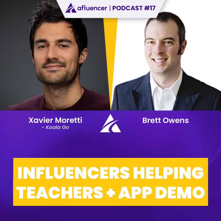 Podcast Episode #17 - Influencers Helping Teachers + App Demo | Xavier Moretti - Koala Go ...