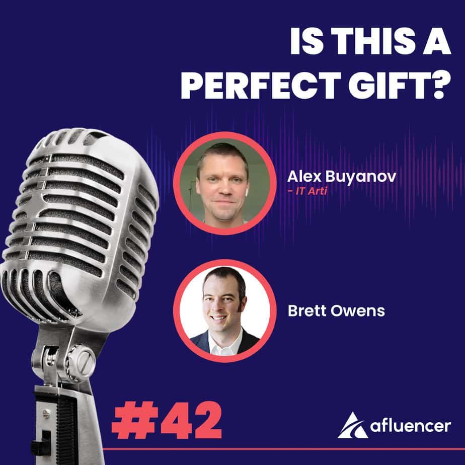 Podcast Episode #42 - Is This A Perfect Gift? | Alex Buyanov - IT Arti - AFLUENCER